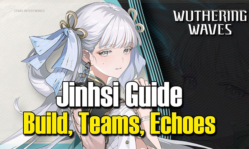 Cách build Jinhsi Wuthering Waves, vũ khí và Echo tốt nhất
