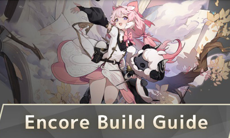 Cách build Encore Wuthering Waves chuẩn, vũ khí và Echo tốt nhất